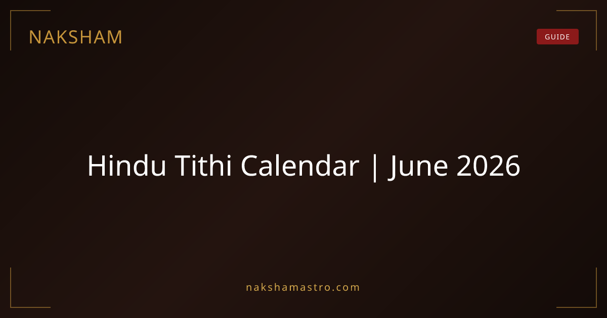 Hindu Tithi Calendar June 2026 | Panchang Calendar with Festivals | Naksham